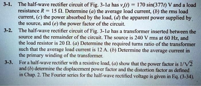 3-1. The half-wave rectifier circuit of Fig. 3-1a has v(t) = 170 sin(377t) V and a load ...