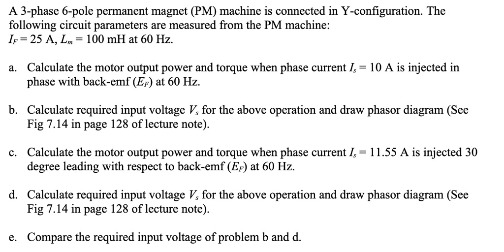 SOLVED: A 3-phase 6-pole permanent magnet (PM) machine is connected in ...