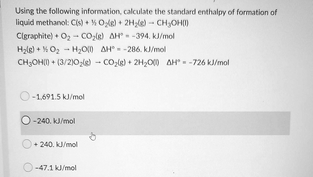 SOLVED: Using the following information, calculate the standard enthalpy of formation of liquid ...