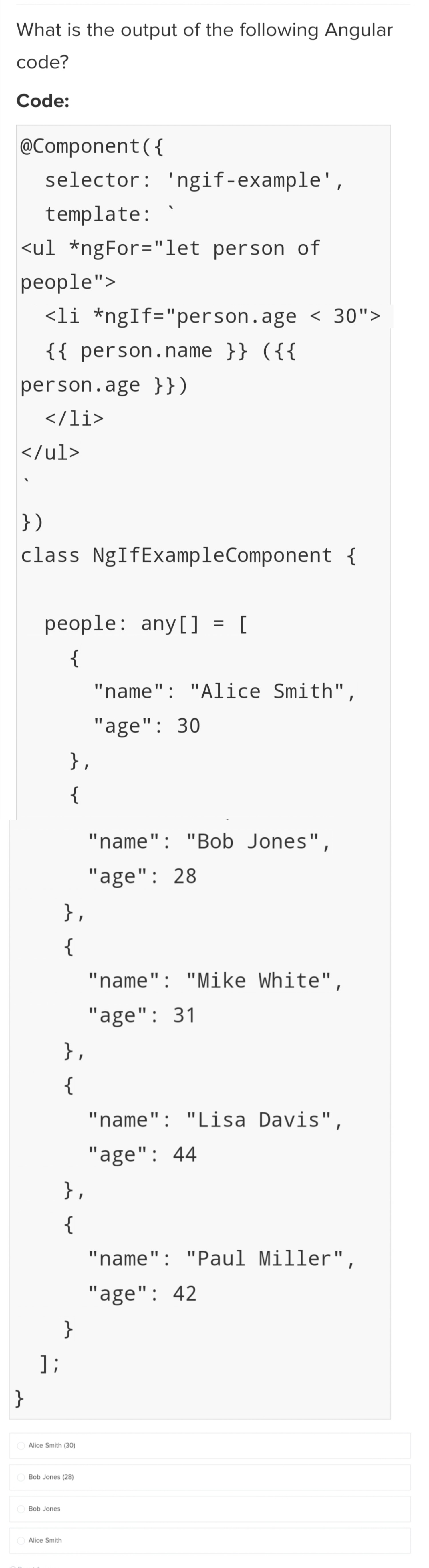 What is the output of the following Angular code? Code: “` @Component( selector: 'ngif-example ...