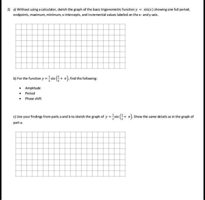 SOLVED: a) Without using a calculator, sketch the graph of the basic ... SOLVED: a) Without using a calculator, sketch the graph of the basic ...