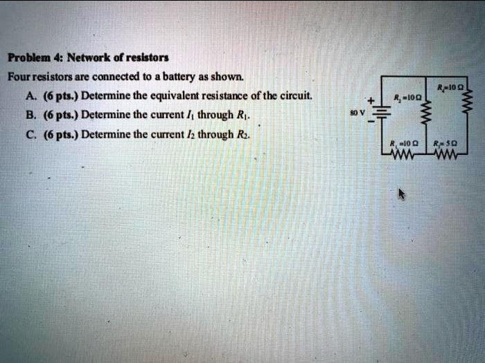 SOLVED: Problem 4: Network of resistors Four resistors are connected to ... SOLVED: Problem 4: Network of resistors Four resistors are connected to ...