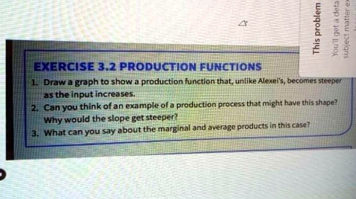 SOLVED: Exercise 3.2: Production Functions Draw a graph to show a ...