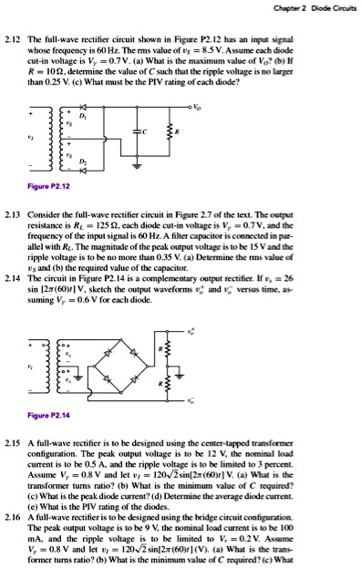 SOLVED: Chapter 2 Diode Circuits 2.12 The full-wave rectifier circuit shown in Figure P2.12 has ...