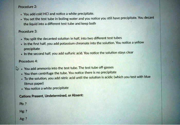 SOLVED:Procedure 2: You add cold HCI and notice white precipitate_ You ...