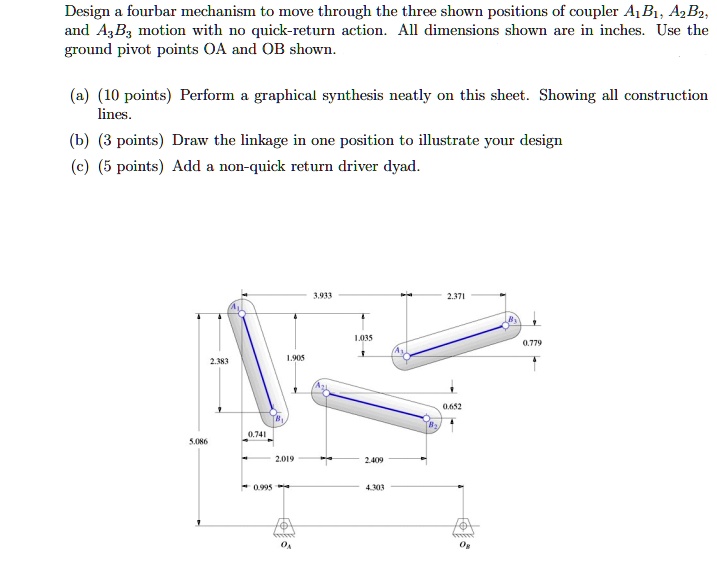 Design a fourbar mechanism to move through the three shown positions of ...