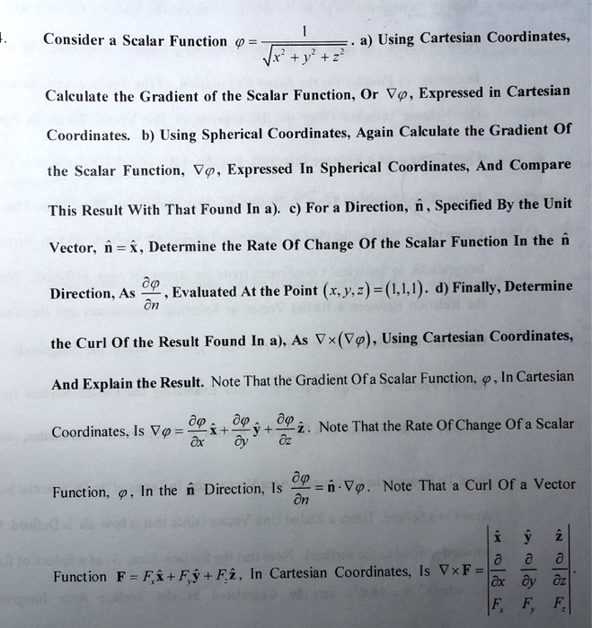 SOLVED: Consider a Scalar Function a Using Cartesian Coordinates ... SOLVED: Consider a Scalar Function a Using Cartesian Coordinates ...