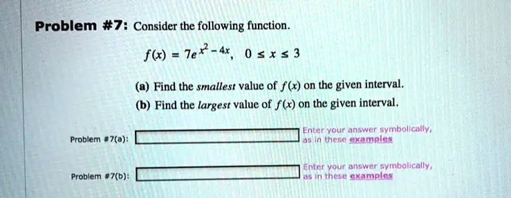 SOLVED: Problem #7: Consider the following function. f(x) = 4x, 0 â‰¤ x