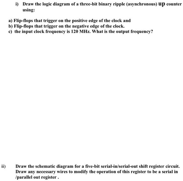Solved Draw The Logic Diagram Of A Three Bit Binary Ripple Asynchronous Up Counter Using 2413