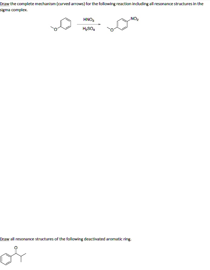 SOLVED: Draw the complete mechanism (curved arrows)for the following reaction including all ...
