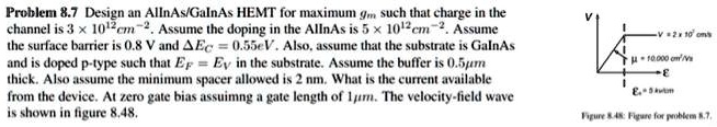 SOLVED: Problem 8.7: Design an AlInAs/GaInAs HEMT for maximum gm such that charge in the channel ...