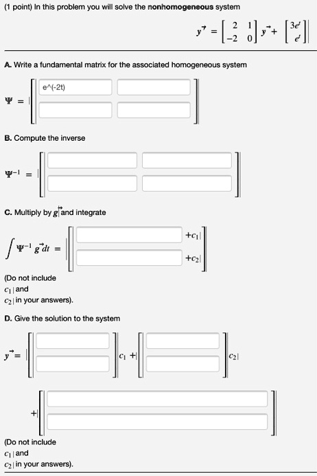 point in this problem you will solve the nonhomogeneous system 7 4 5 ...