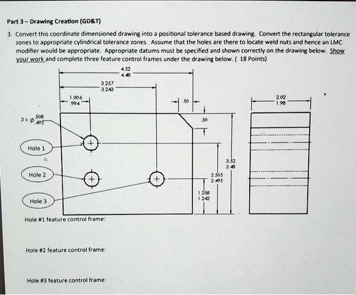 SOLVED: Part 3 - Drawing Creation (GD T) Convert this coordinate ... SOLVED: Part 3 - Drawing Creation (GD T) Convert this coordinate ...