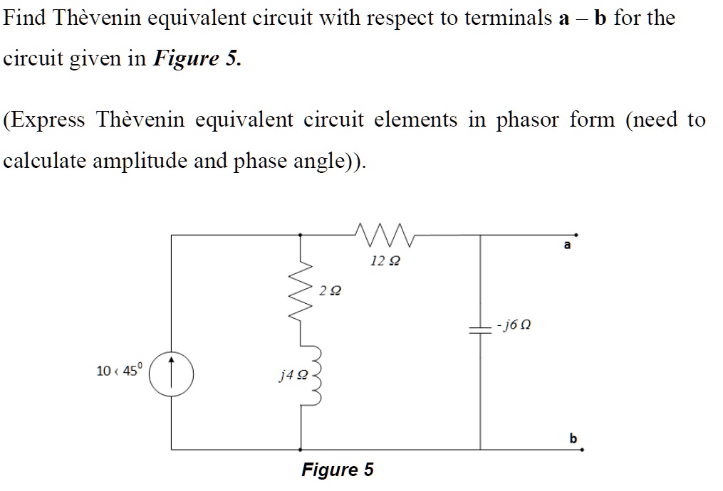 SOLVED: Find the Thevenin equivalent circuit with respect to terminals a - b for the circuit ...