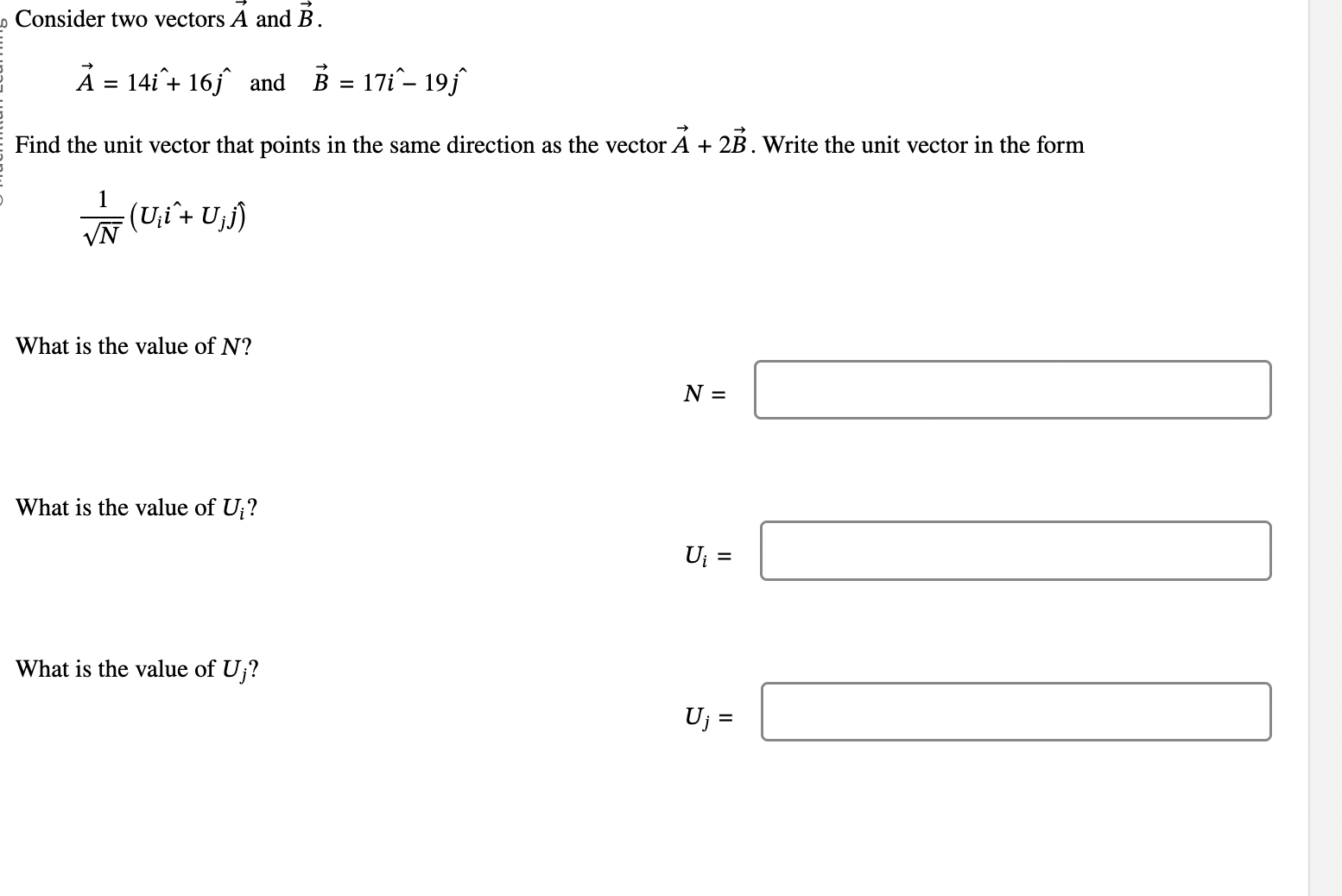Solved Consider Two Vectors A⃗ And B⃗ A⃗ 14 î 16 ĵ And B⃗ 17 î 19 ĵ Find The Unit Vector That
