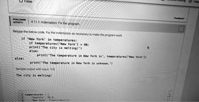 False Challenge Activity 4111 Indentation Fix The Program Retype The Below Code Fix The