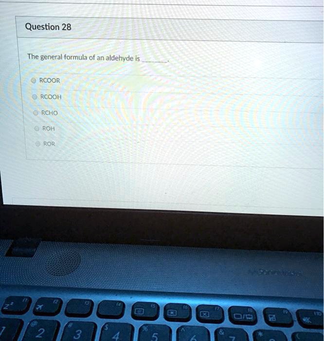 SOLVED: Question 28 The general formula of an aldehyde is RCOOR RCOOH ...