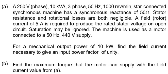 SOLVED: (a) A 250V (phase), 10kVA,3-phase, 50Hz,1000re(v)/(m)in, star ...