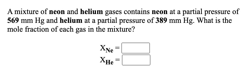A mixture of neon and helium gases contains neon at a partial pressure of 569 mm Hg and helium ...