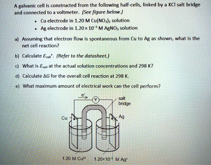a galvanic cell is constructed from the following half cells linked bv kci salt bridge and ...