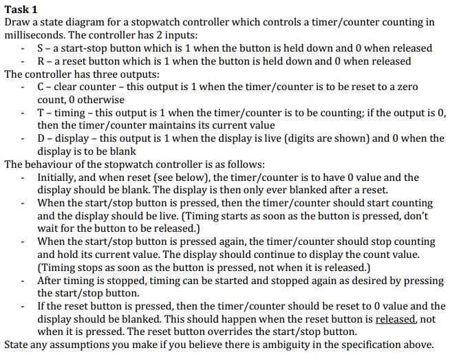 SOLVED: Task 1: Draw a state diagram for a stopwatch controller which ...