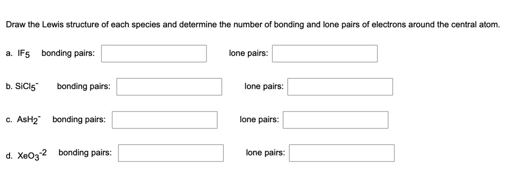 Draw the Lewis structure of each species and determine the number of ...