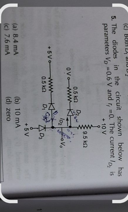 SOLVED: 5. The diodes in the circuit shown below has parameters VD=0.6 V and rf=0. The current ...