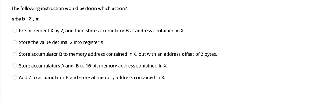 SOLVED: The following instruction would perform which ction? stab 2 ...