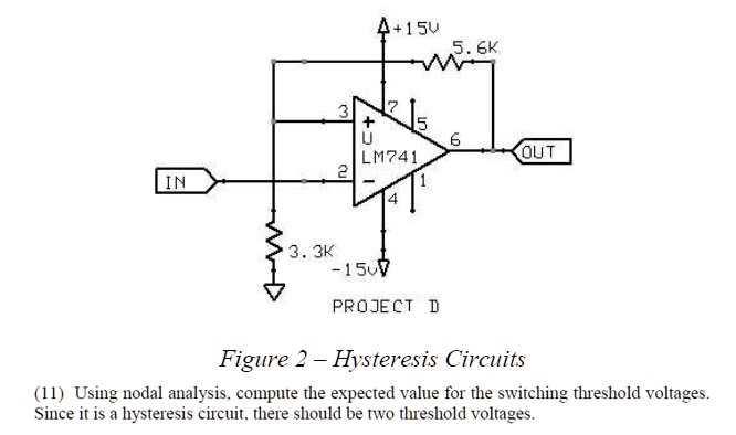 SOLVED: +15V 6K M74 IN 3.3K -15 PROJECTED Figure 2 - Hysteresis Circuits Using nodal analysis ...