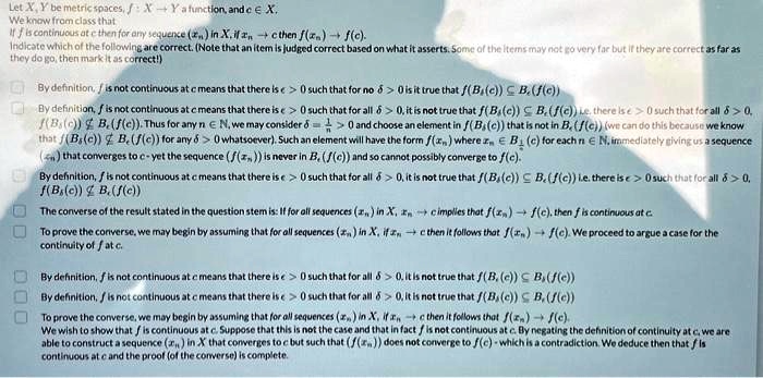 SOLVED: Let XY be metric spaces, X-Y a function, and c ∈ X. We know from class that if f is ...