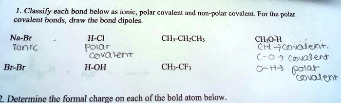 Solved Classify Each Bond Below As Ionic Polar Covalent And Non Polar 1322