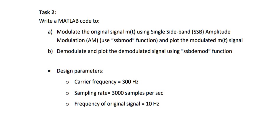 Solved Task 2 Write A Matlab Code To A Modulate The Original Signal Mt Using Single Side