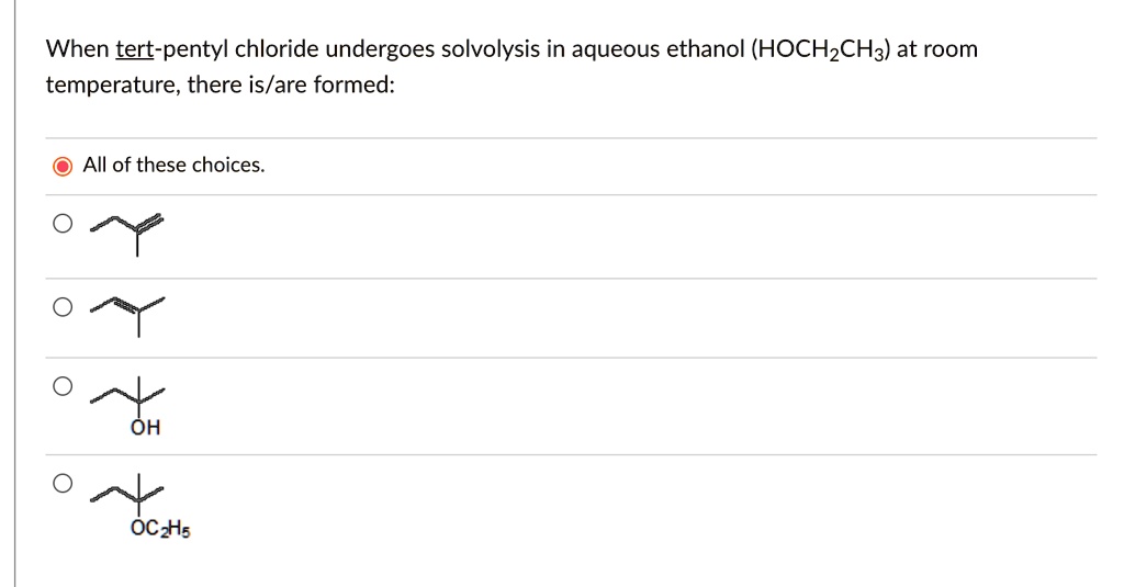 When tert pentyl chloride undergoes solvolysis in aqueous...