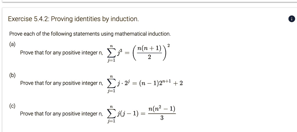 SOLVED: Exercise 5.4.2: Proving identities by induction: Prove each of the following statements ...