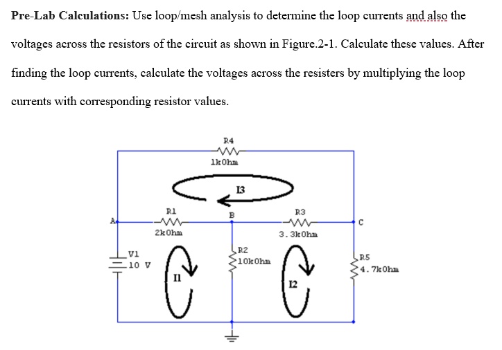 pre lab calculations use loopmesh analysis to determine the loop ... pre lab calculations use loopmesh analysis to determine the loop ...