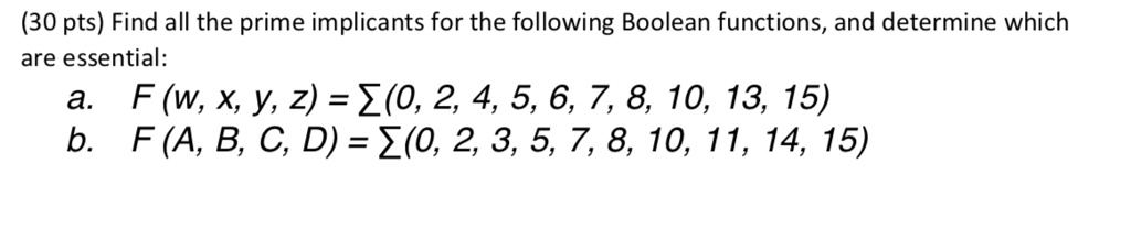 Solved Find All The Prime Implicants For The Following Boolean Functions And Determine Which 