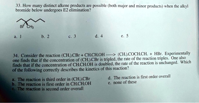 33 how many distinct alkene products are possible both major and minor ...