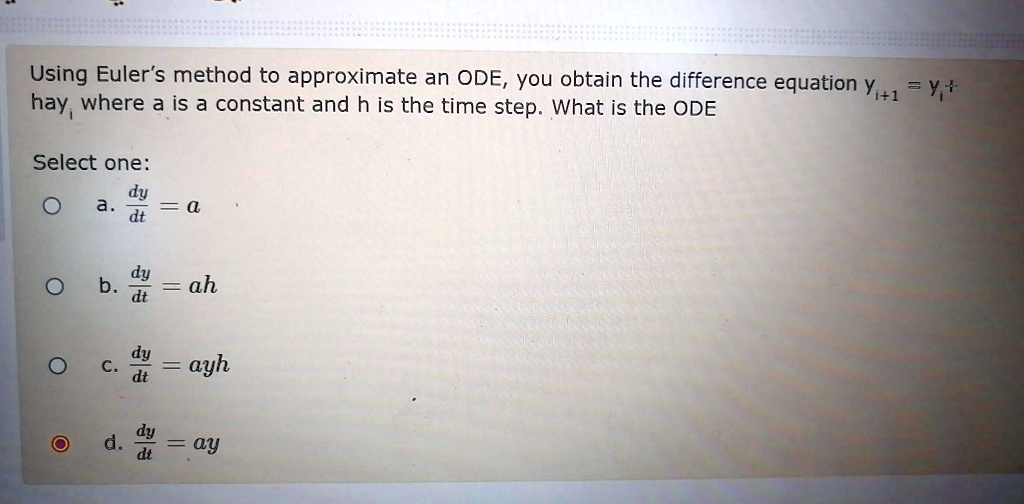 SOLVED: ٣٩ Using Euler's method to approximate an ODE, You obtain the difference equation Yi+l Y ...