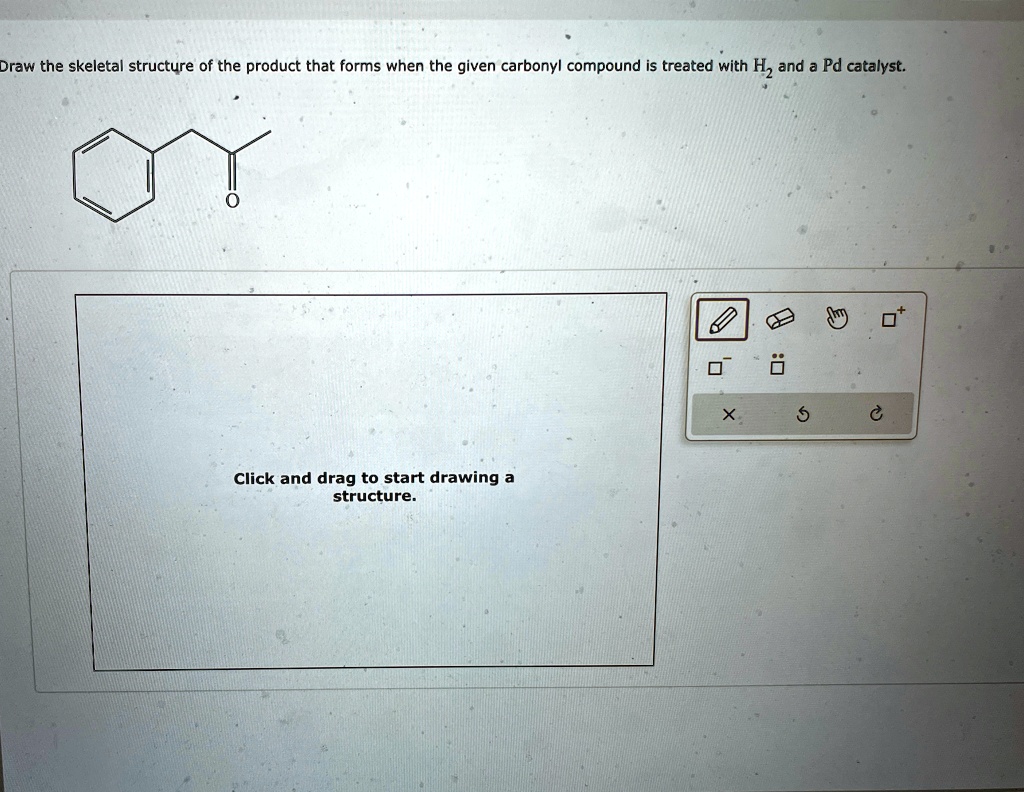 draw the skeletal structure of the product that forms when the given ...