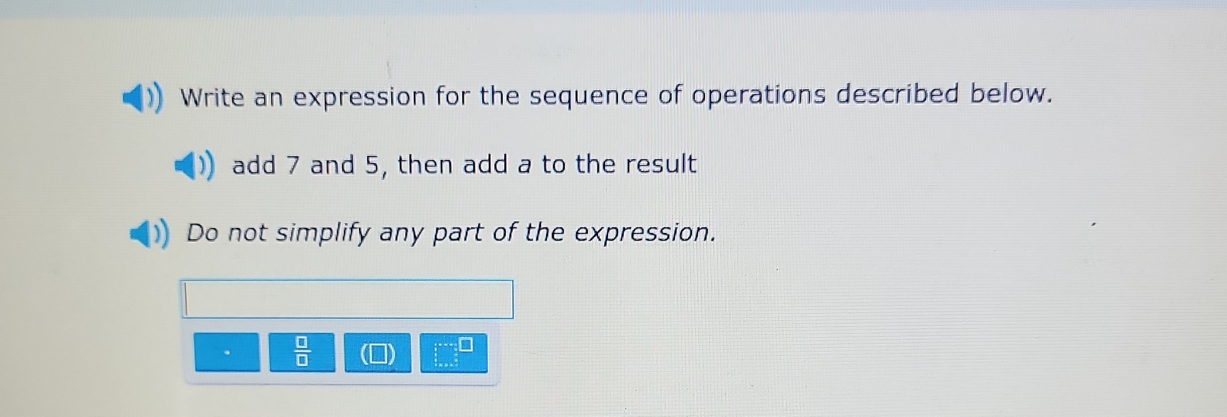 SOLVED: Write an expression for the sequence of operations described below. 1) add 7 and 5 ...