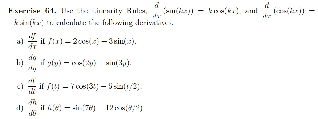 SOLVED: Exercise 64 Use the Linearity Rules; (sin(k.)) k cos(kx) , and ...