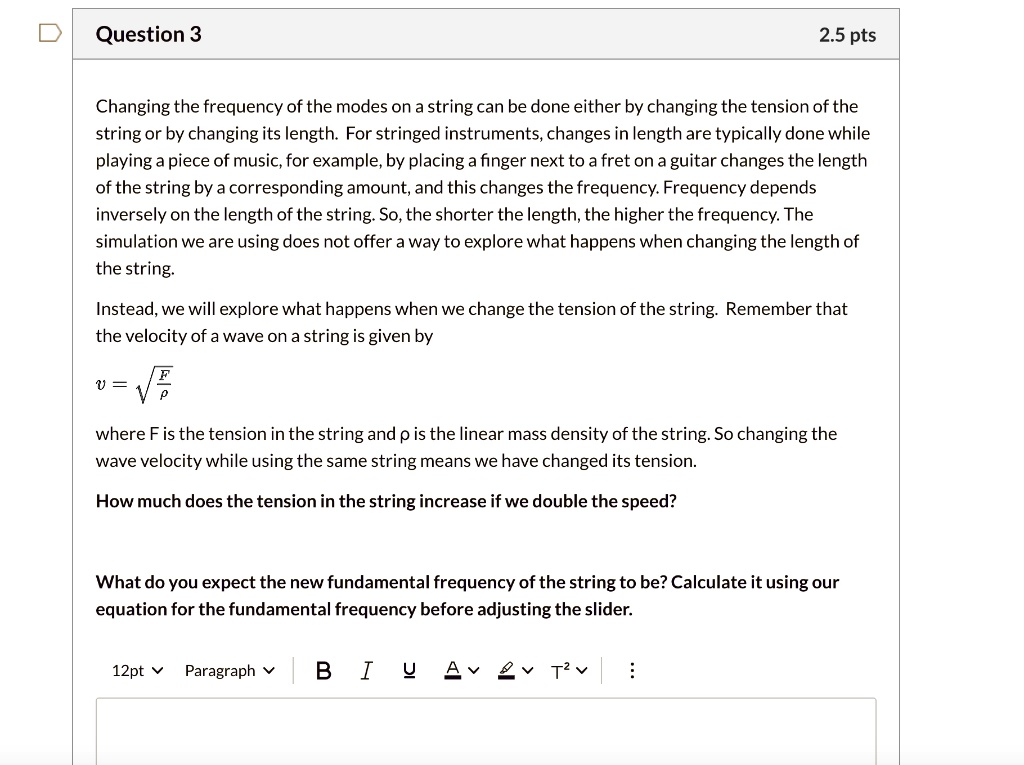 SOLVED: Question 3 2.5 pts Changing the frequency of the modes on ...