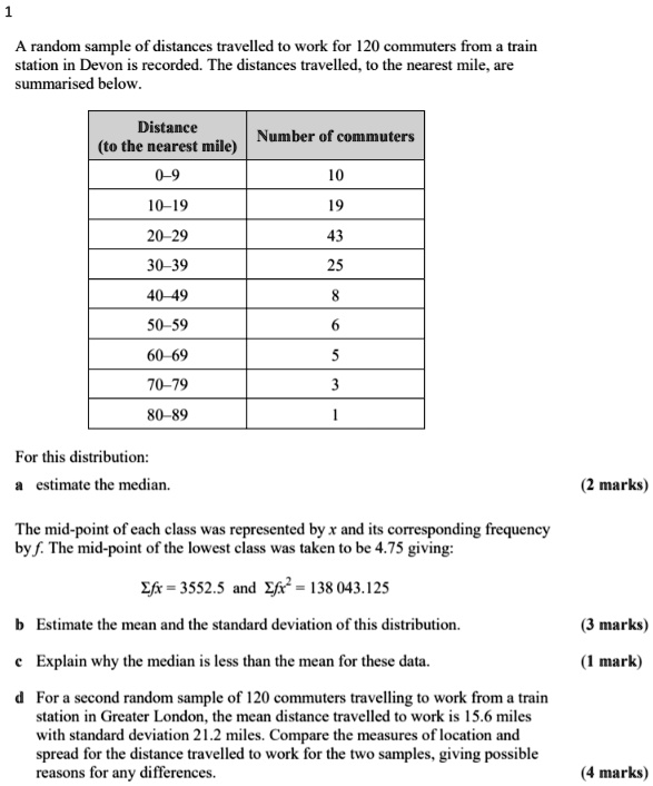 1 A random sample of distances travelled to work for 120 commuters from ...