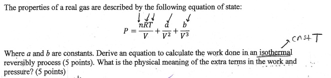 SOLVED: The properties of = real gas are described by the following ...