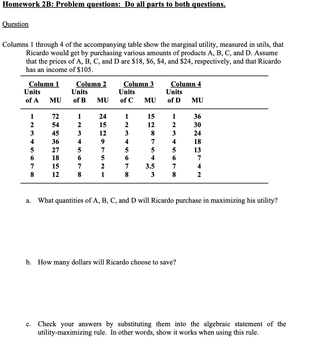 SOLVED: Homework 2B: Problem questions: Do all parts to both questions. Question Columns 1 ...
