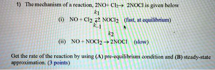 the mechanism of a reaction 2no ch 2noclis given below k1 no cl2 7 ...