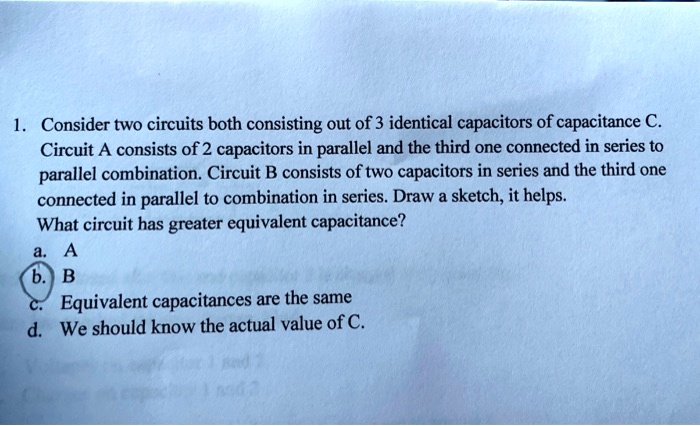 consider two circuits both consisting out of 3 identical capacitors of capacitance c circuit a ...