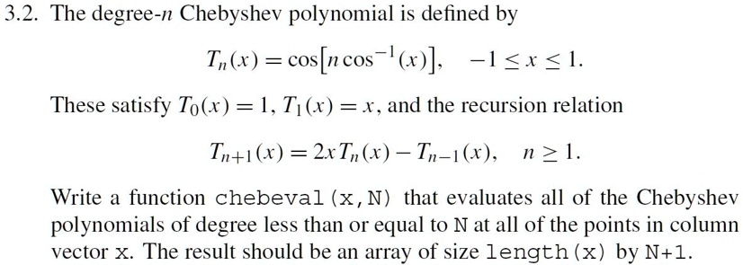 3.2. The degree-n Chebyshev polynomial is defined by Tn(x) = cos[n*cos^(-1)(x)]; -1