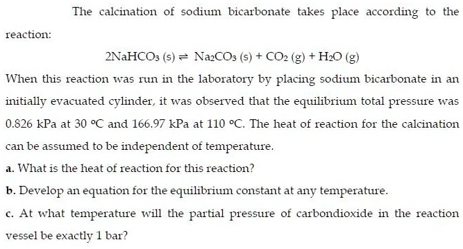 SOLVED: The calcination of sodium bicarbonate takes place according to ...