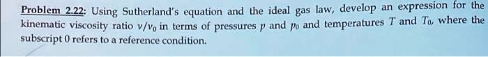 SOLVED: Problem 222: Using Sutherland's equation and the ideal gas law ...